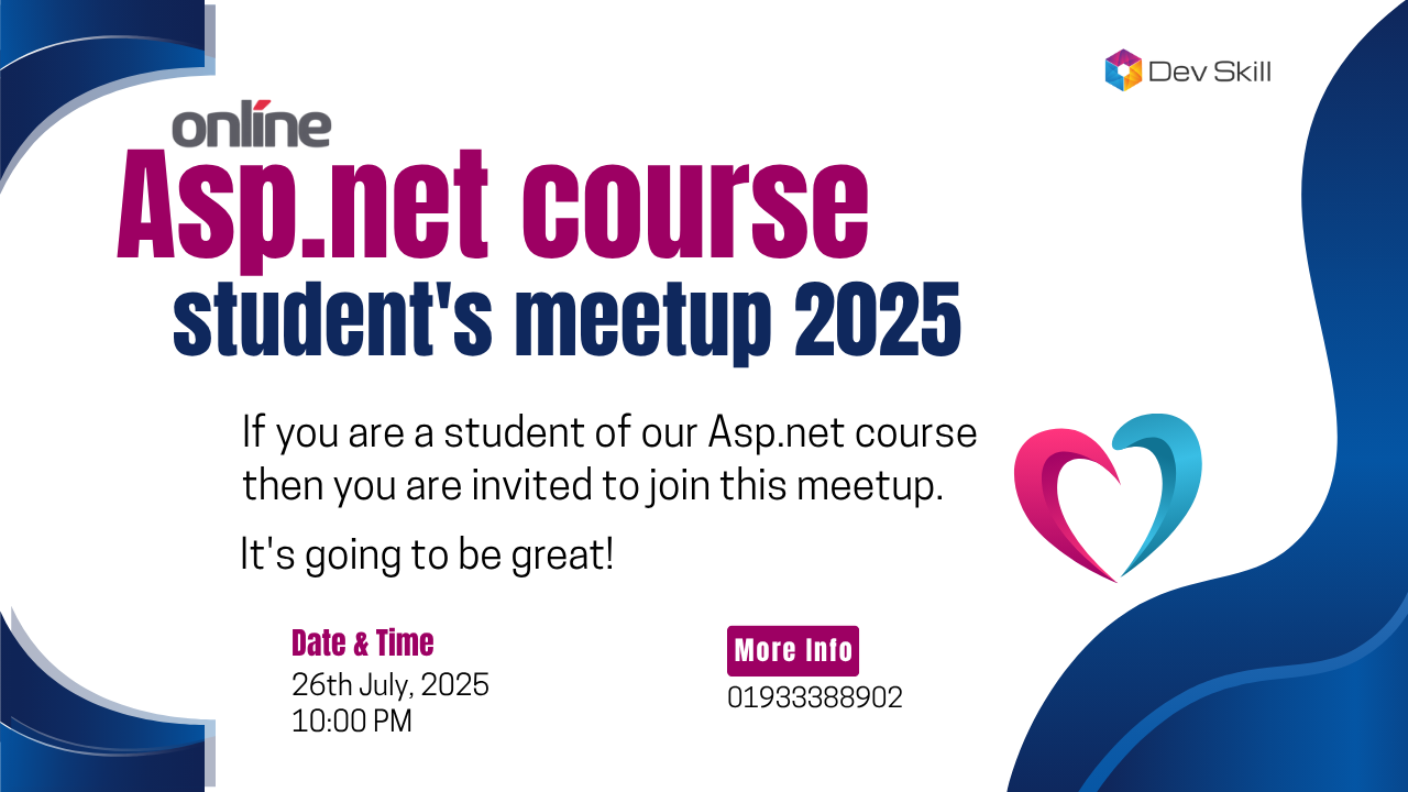 Dev Skill - Asp.net course student's meetup 2025 (Online)